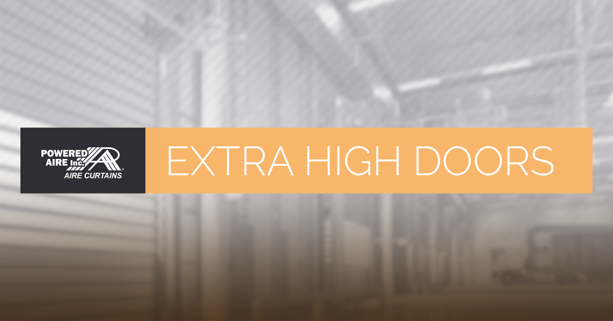 Extra High Door Air Curtains & Air Doors | Powered Aire