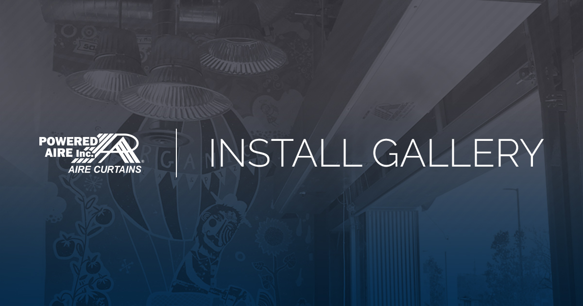 Air Curtain Installation Gallery | Powered Aire